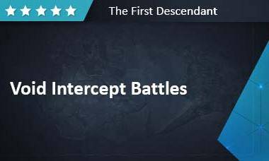 The First Descendant Void Intercept Battles – TFD Services | Dving